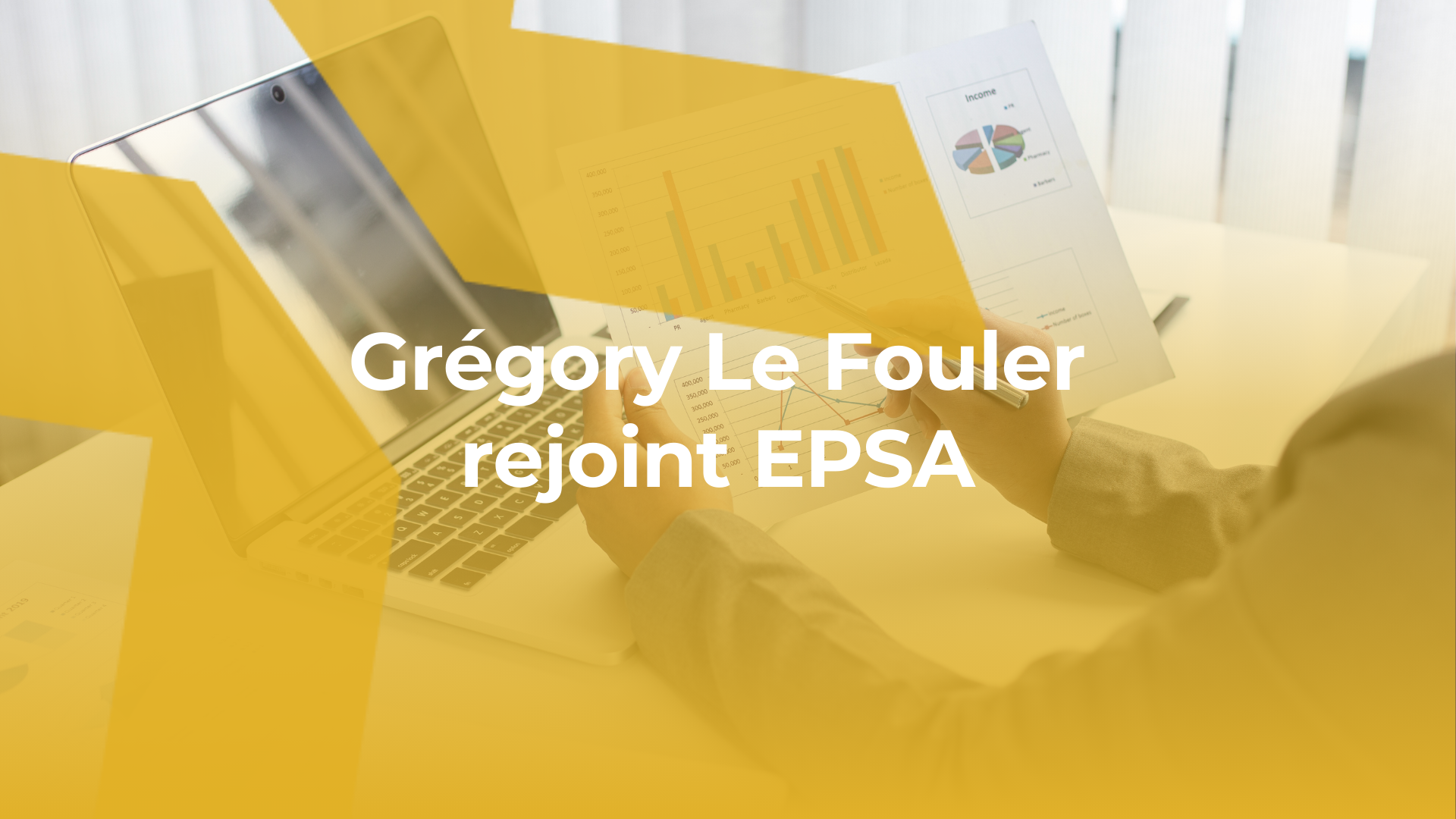 Grégory Le Fouler rejoint EPSA en qualité de Group CFO