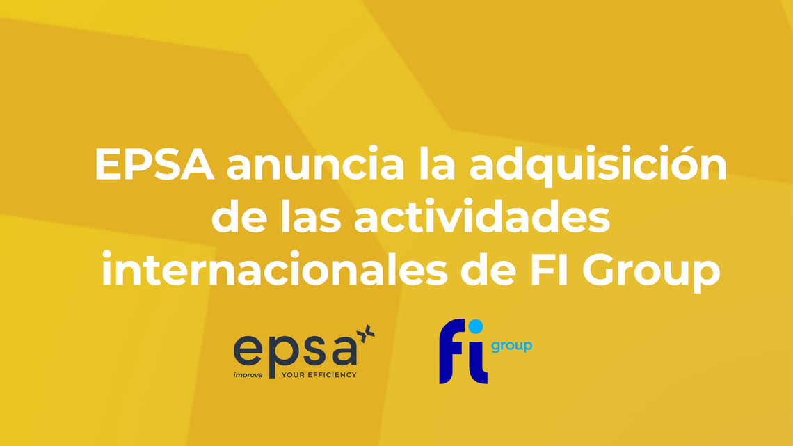 EPSA anuncia la adquisición de las actividades internacionales de FI Group